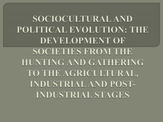 PRESENTATION 4 SOCIOCULTURAL AND POLITICAL EVOLUTION.pptx