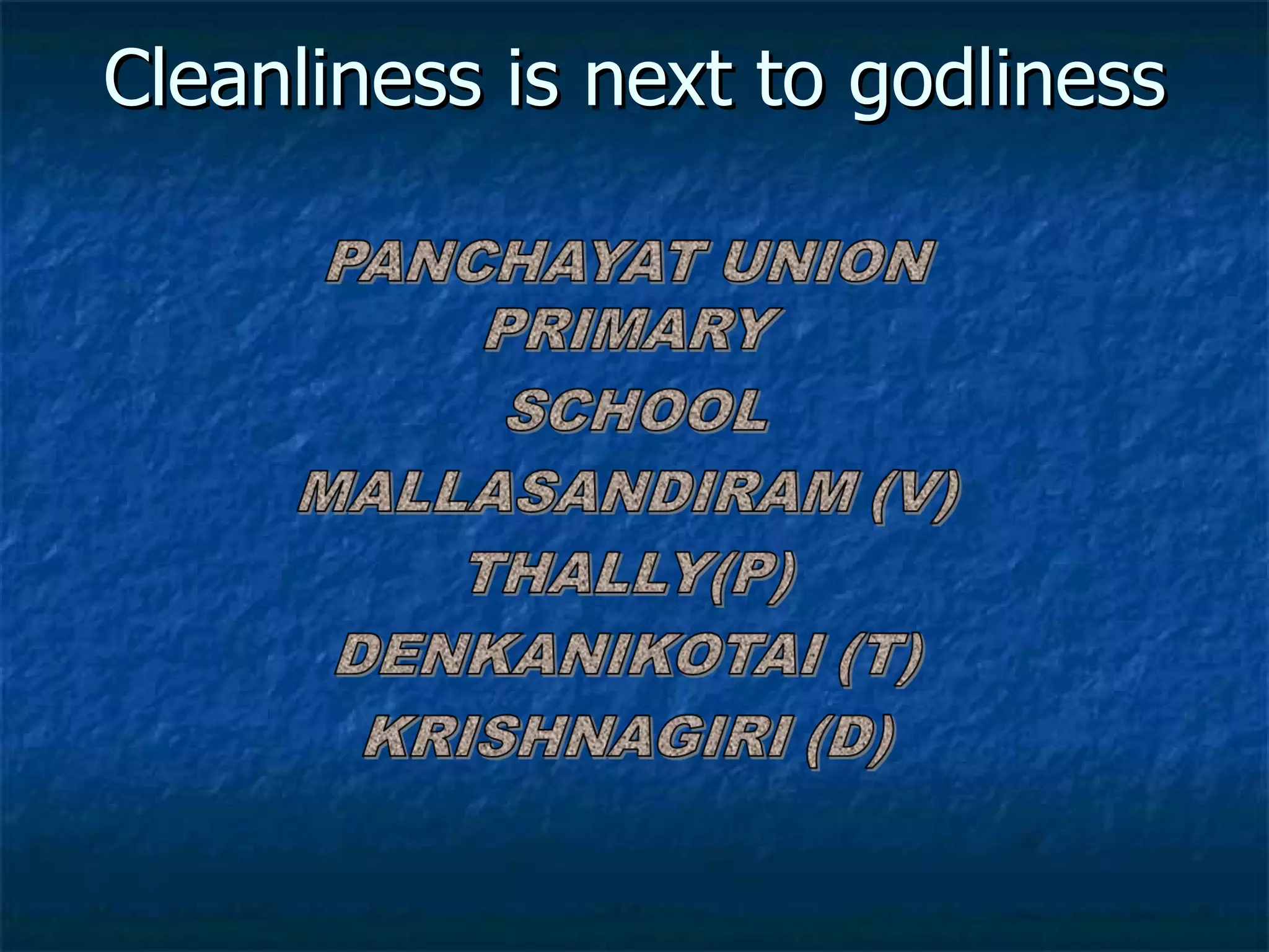 Cleanliness is next to Godliness | PPT
