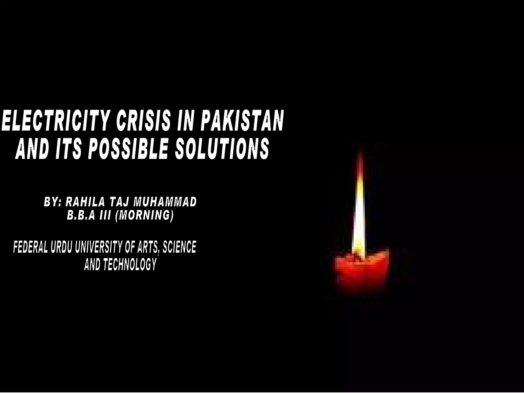 Electricity crisis in Pakistan and its possible solutions | PPT