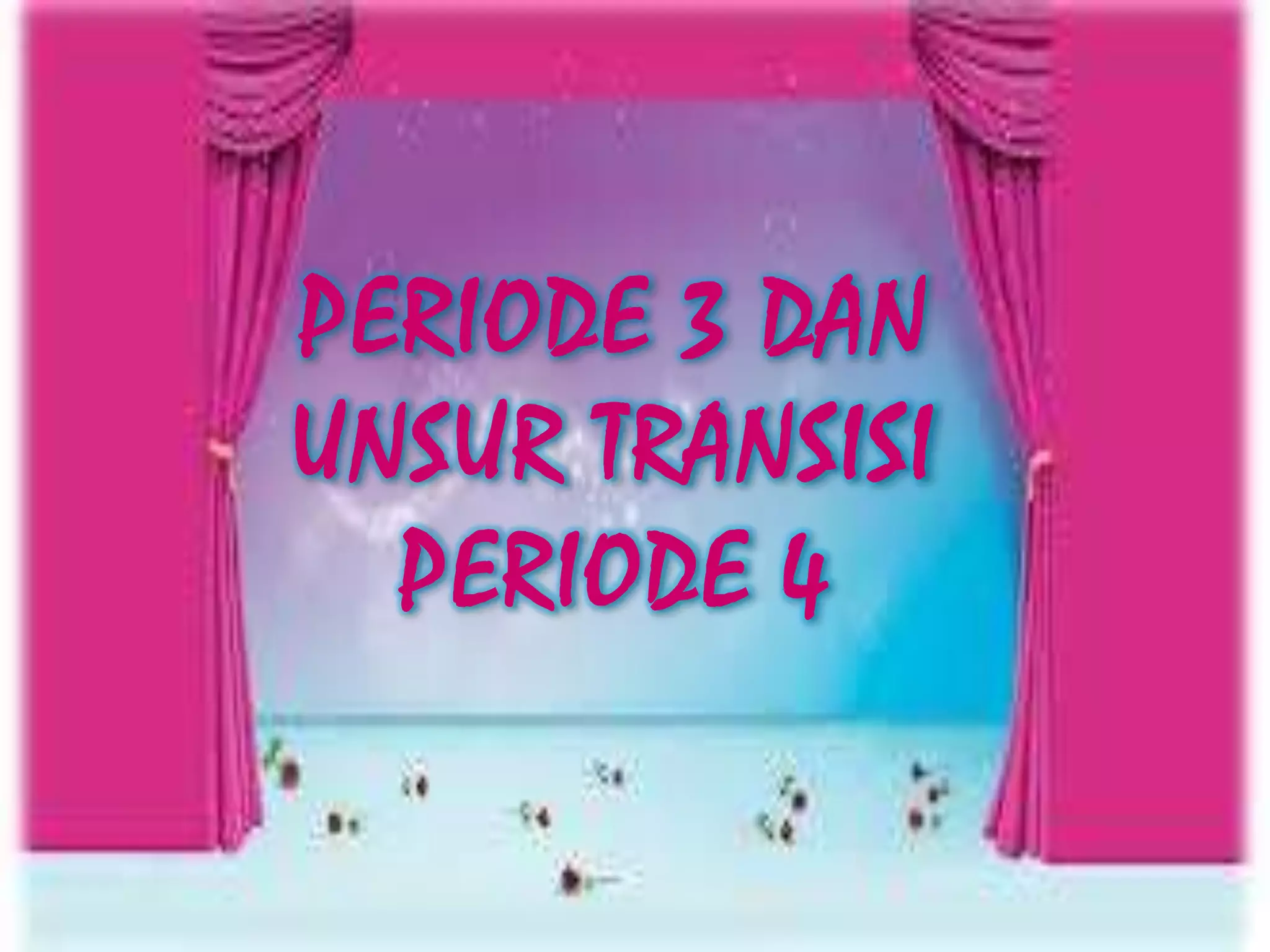 kimia-periode 3 dan unsur transisi periode 4 | PPTX