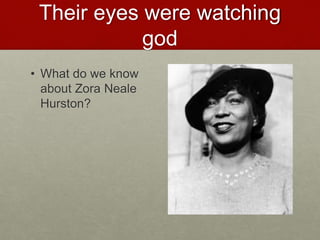 Their Eyes were Watching God | PPTX