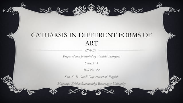 Catharsis in different forms of Art. | PPT