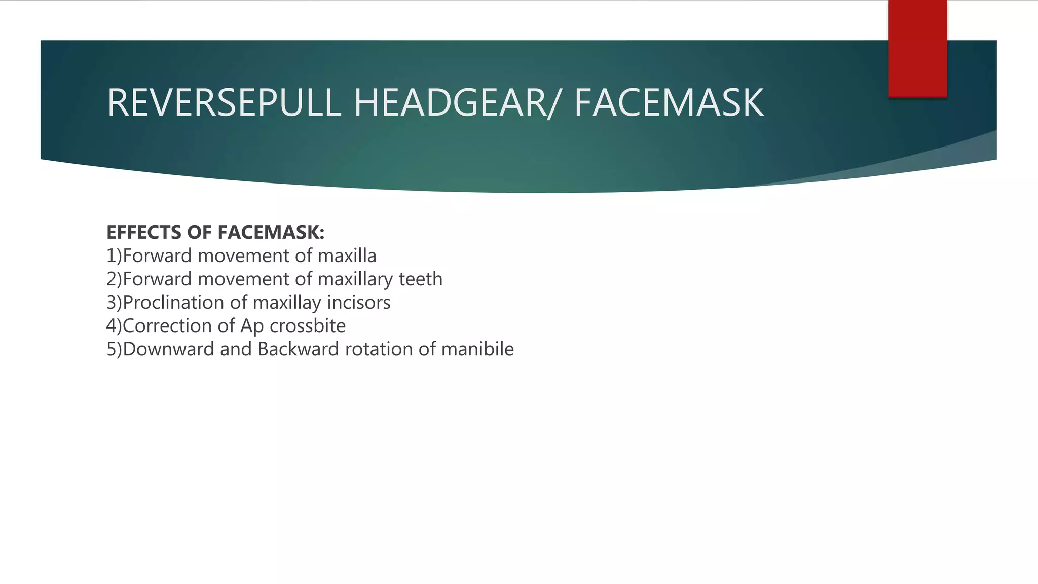 Facemask/Reverse pull headgear | PPTX