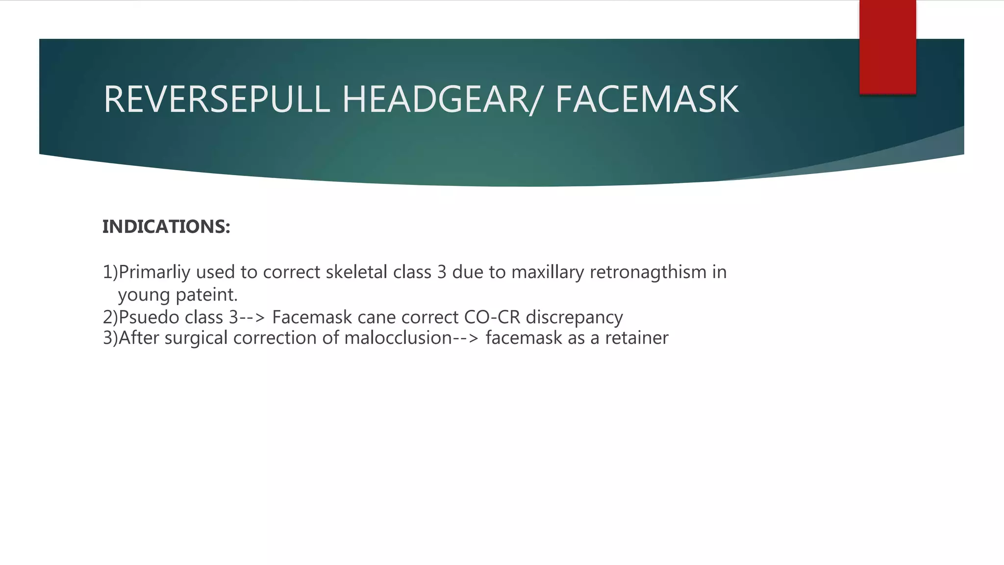 Facemask/Reverse pull headgear | PPTX