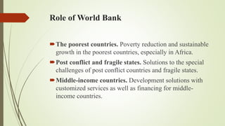 World Bank and its Working and involvement globally | PPTX