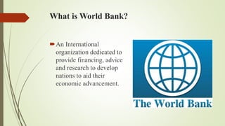 World Bank and its Working and involvement globally | PPTX