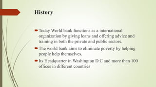 World Bank and its Working and involvement globally | PPT