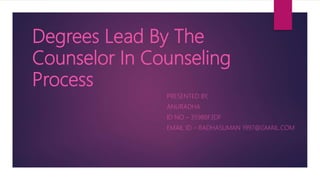 Degrees of lead in Counselling process | PPTX