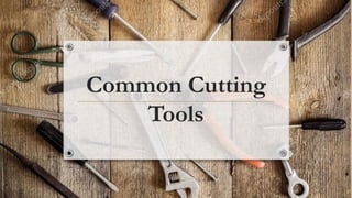 TOOLS AND EQUIPMENT FOR WOOD, METAL, AND BAMBOO CRAFT | PPTX