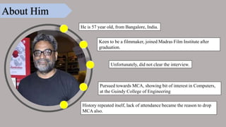 R. Balakrishnan, An Indian Film Maker | PPTX