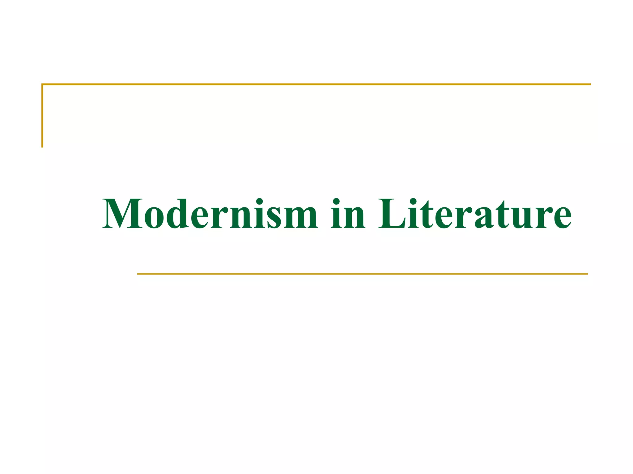 Modernism in Literature | PPT