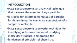 Mass spectrometry | PPTX