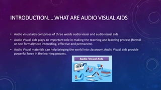 Presentation on audio visual aids, their introduction. their types. | PPT