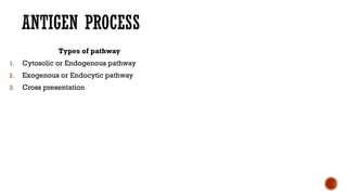 Antigen process and presentation and then MHC Molecules and functions | PPTX