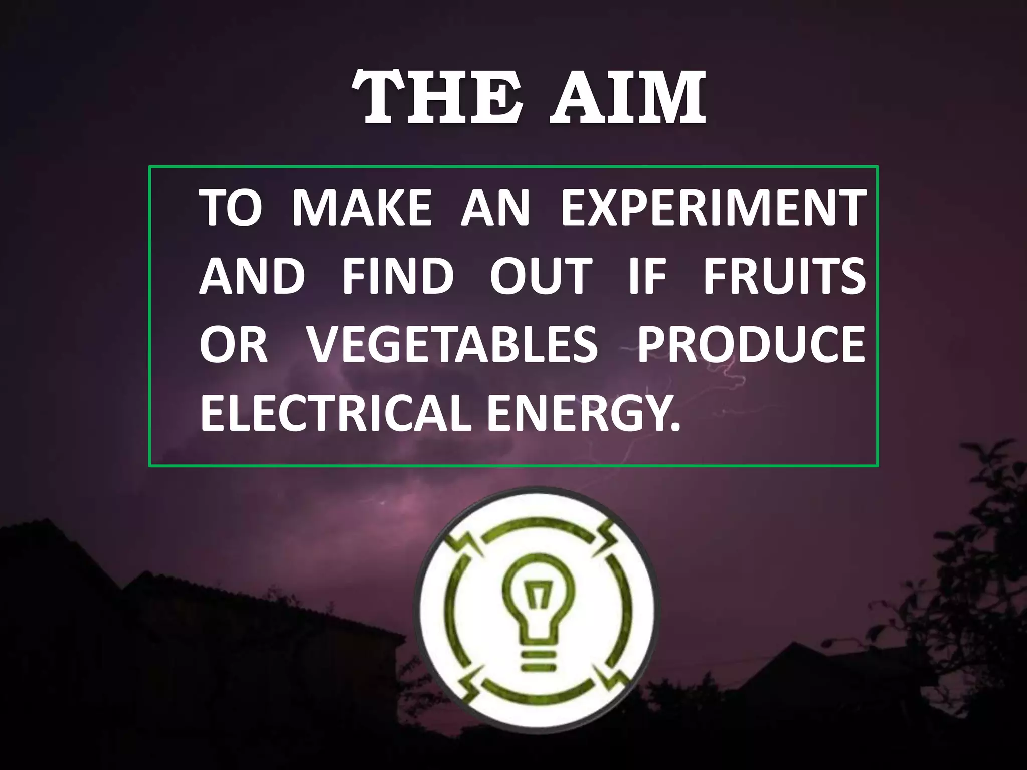 A battery from fruits and vegetables | PPTX