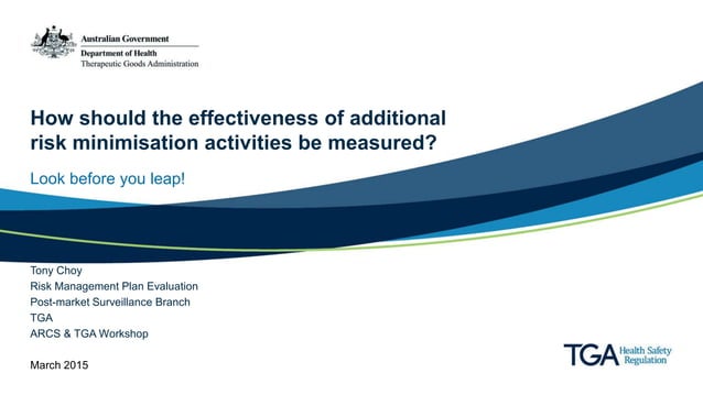 How should the effectiveness of additional risk minimisation activities ...