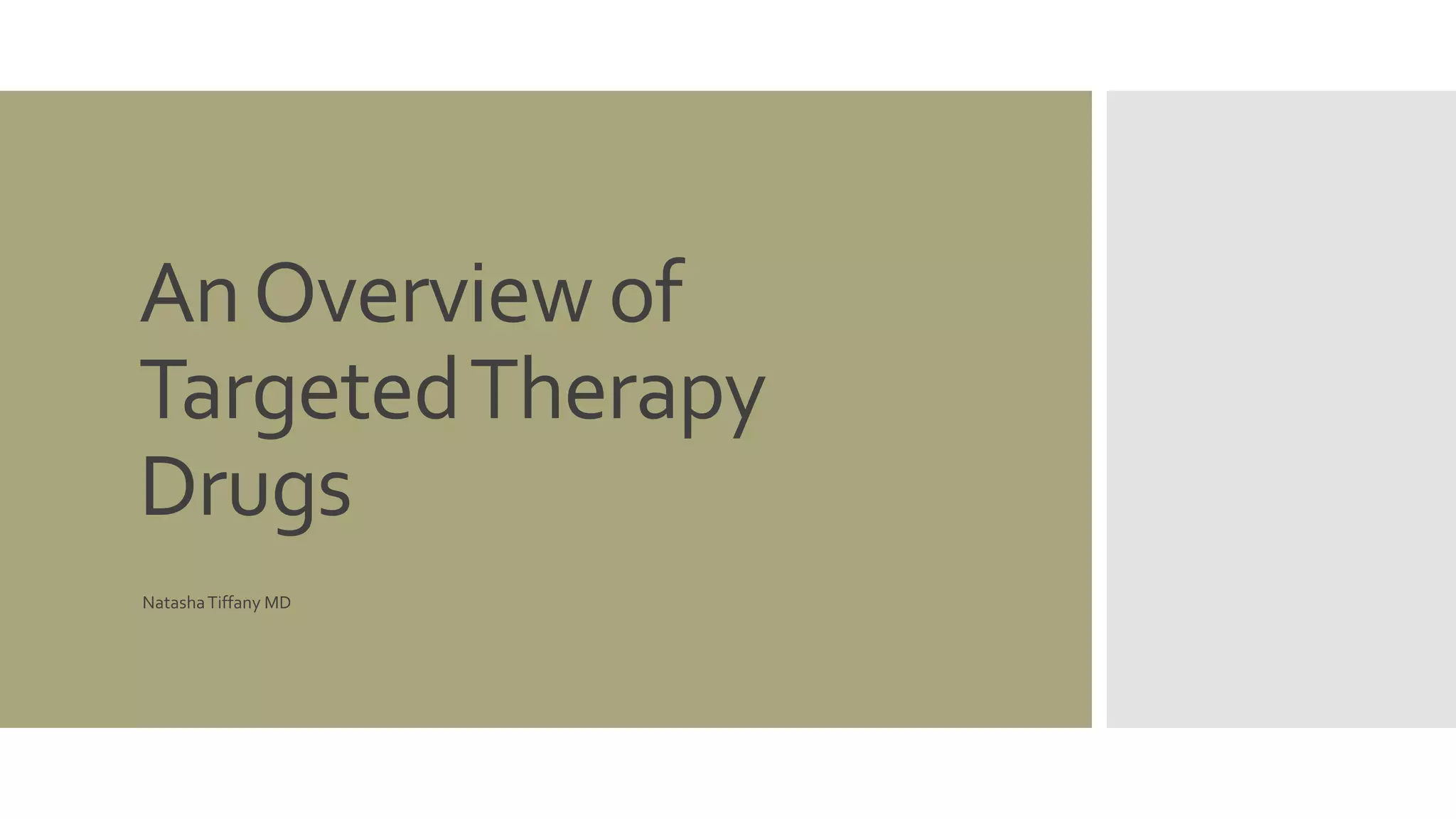 An Overview of Targeted Therapy Drugs | PPTX