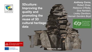 5Dculture: Improving the quality and promoting the reuse of 3D cultural ...