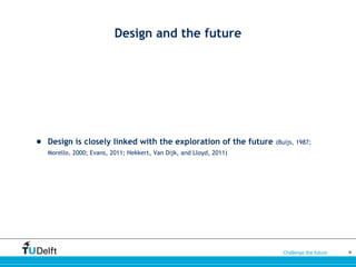 Design of vision concepts to explore the future: Nature, context and ...