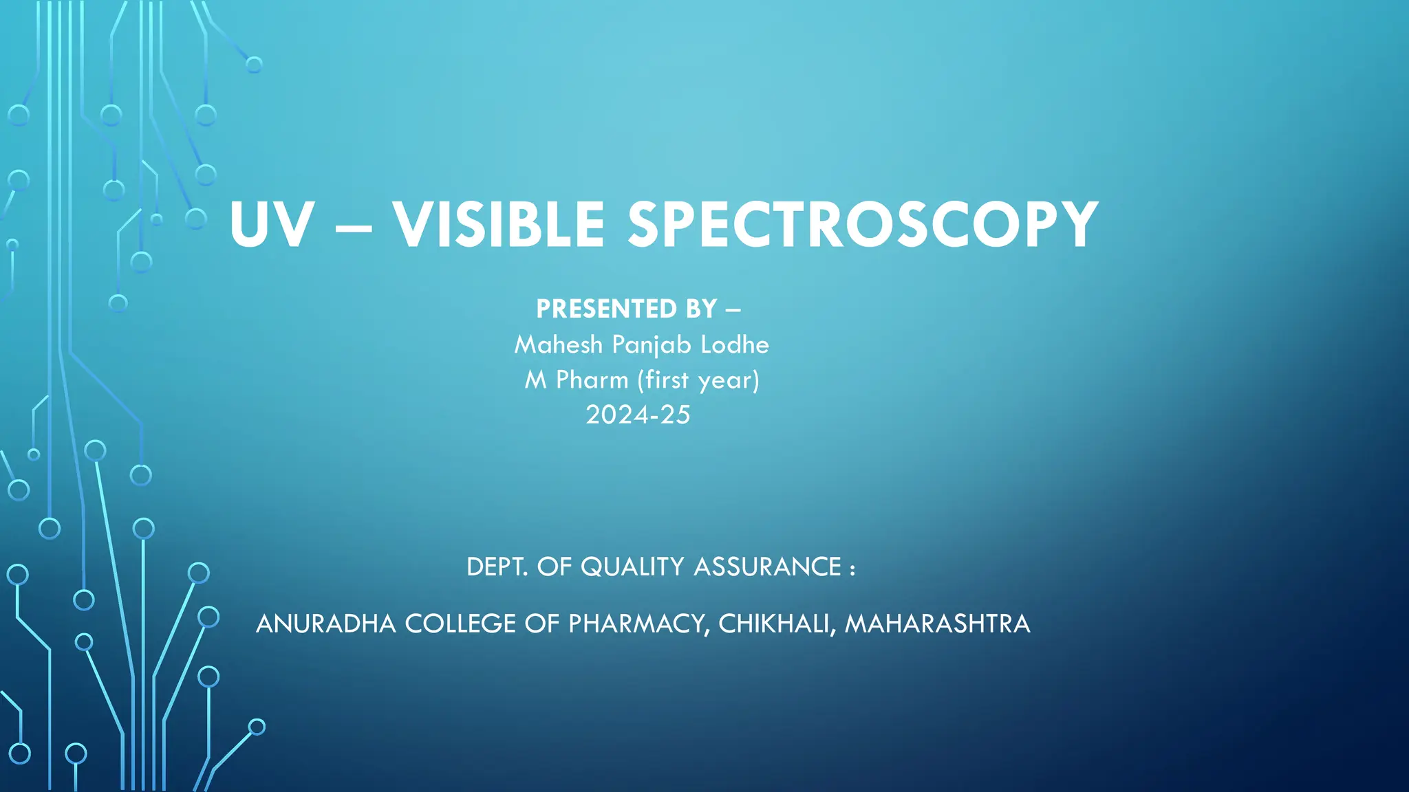 UV-VISIBLE SPECTROSCOPY and it's Introduction,Principle,Instrumentation and Application. | PPT