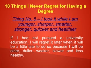 Things I Never Regret for Having a Degree | PPT