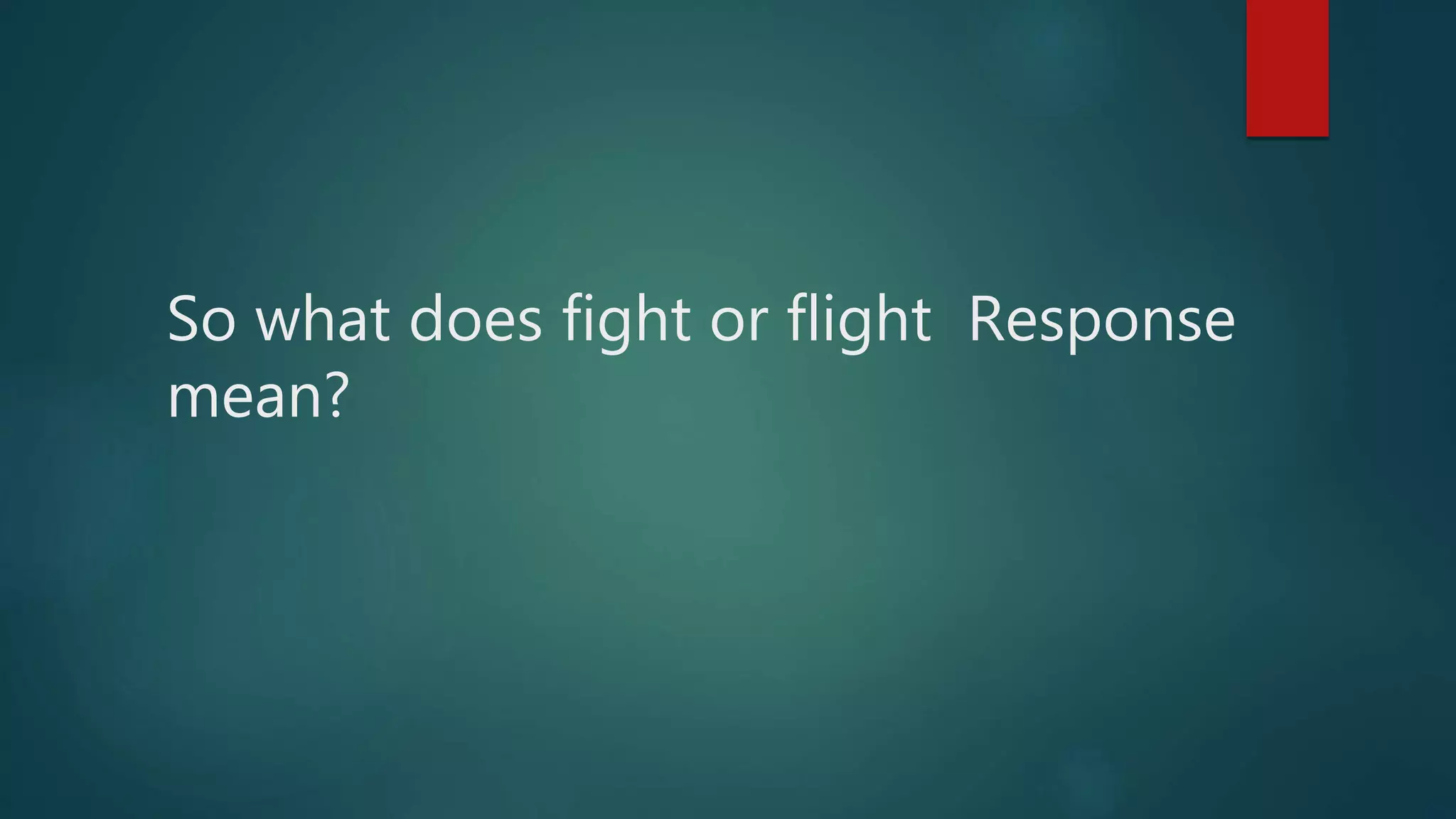Fight or Flight Response | PPTX