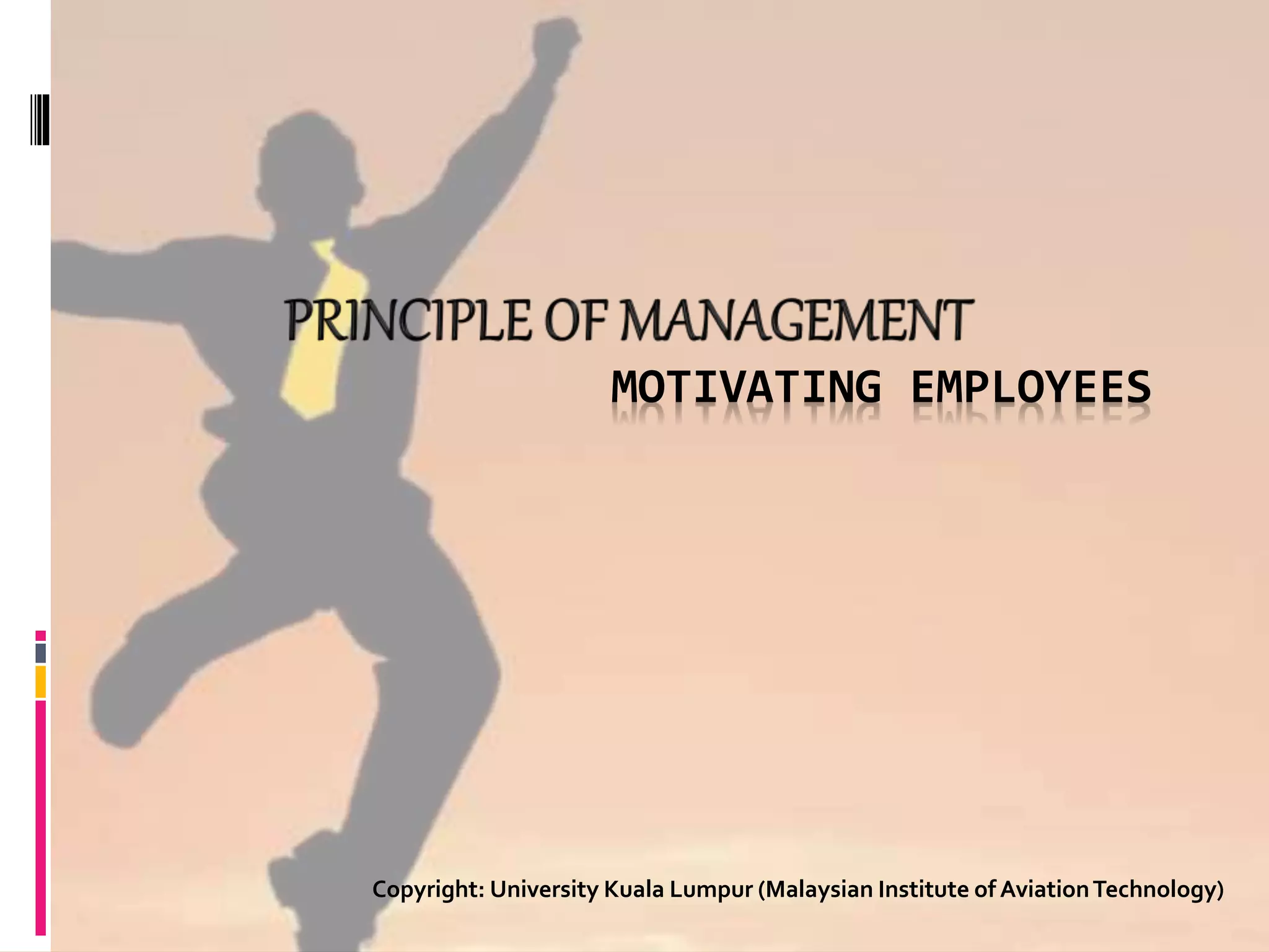Principle of Management - Motivating Employees | PPTX