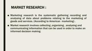 Presentation on market research. for final submissionpptx | PPTX