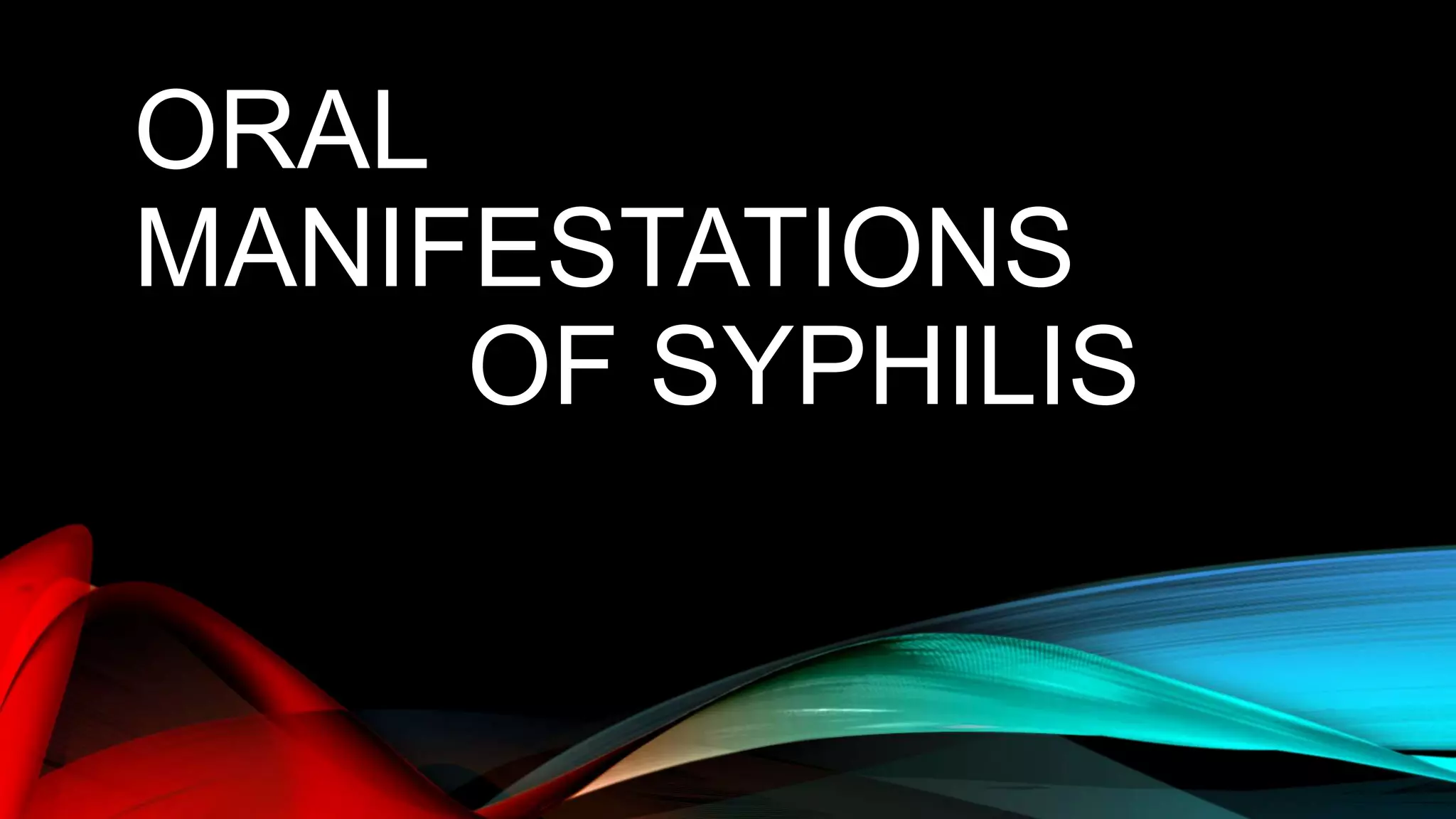 Oral manifestation of syphilis | PPTX