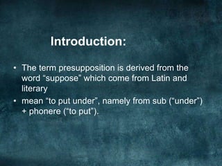 presupposition and its types in details | PPT