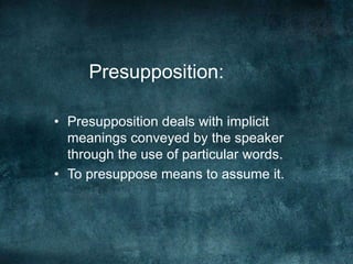 presupposition and its types in details | PPT