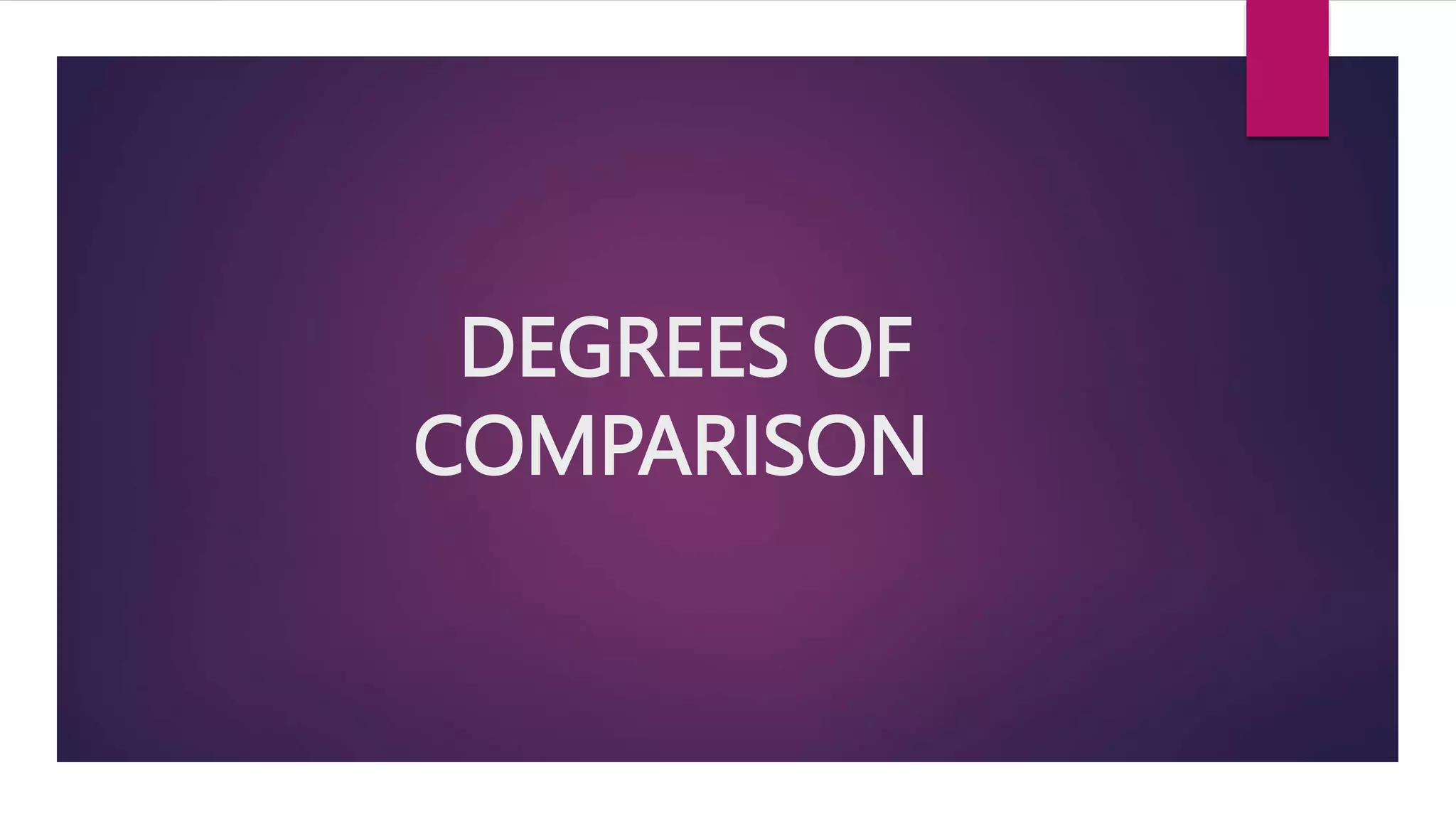 Degrees of comparison | PPTX