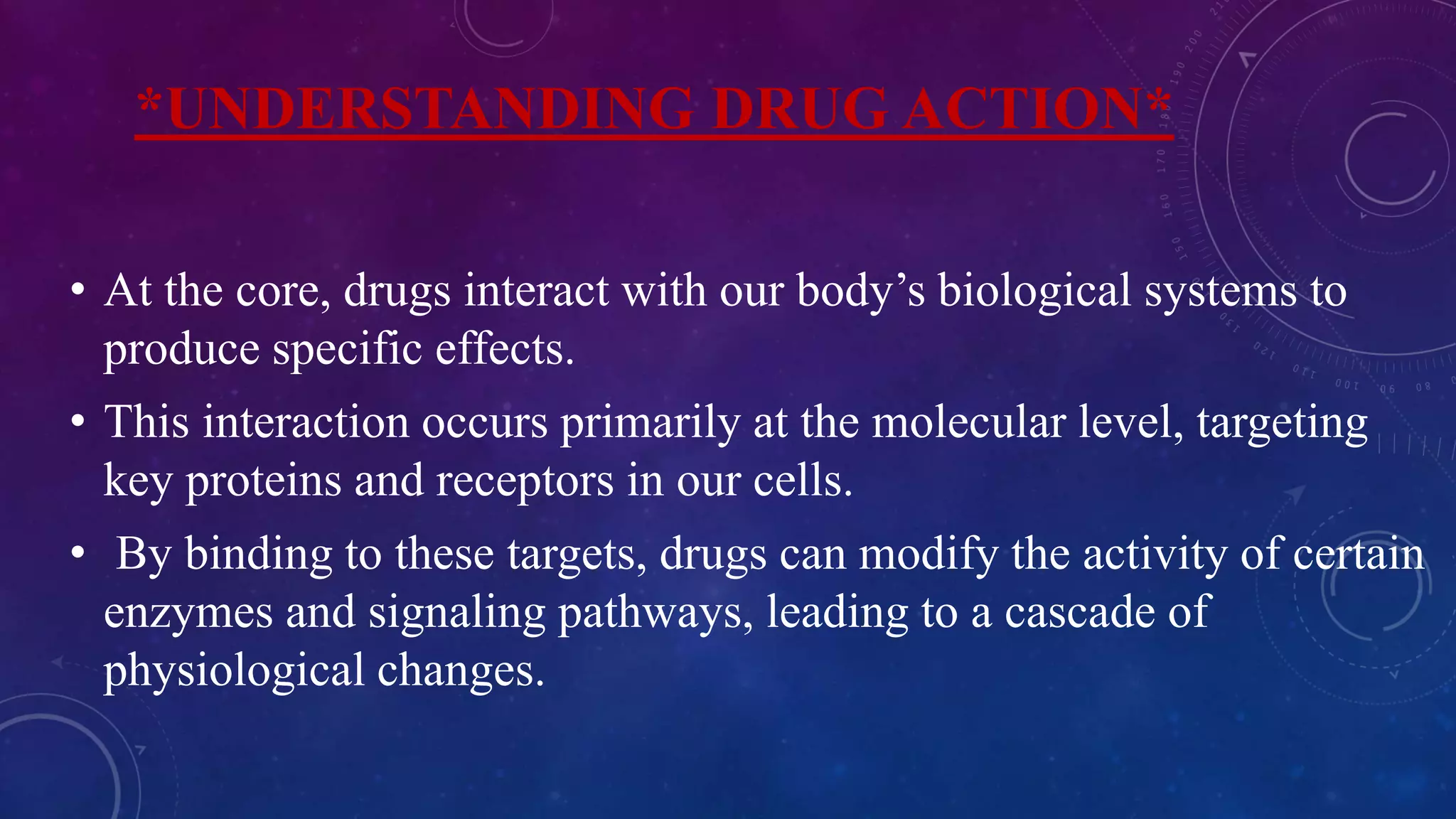 HOW DRUG/MEDICINE WORK OR Understanding the Mechanisms of Drug Action ...