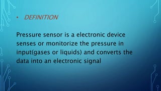 Pressure sensor definition,history,types.. | PPTX