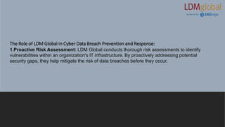 Safeguarding Data Integrity: A Comprehensive Review of Cyber Data Breaches with LDM Global in ...
