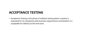Acceptance testing in software development engineering | PPTX