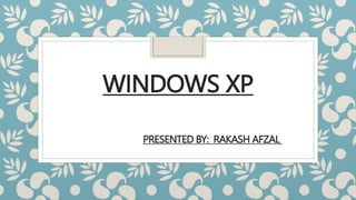 Presentation 7 (1).pptx windows Xp explanation | PPTX | Operating ...