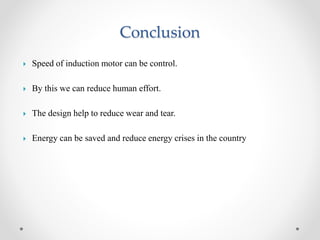 Induction Motor Speed Control Drive, Design and Implementation | PPTX