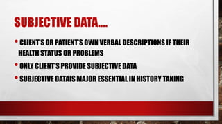 Types & sources of data in nursing health Assessment | PPTX