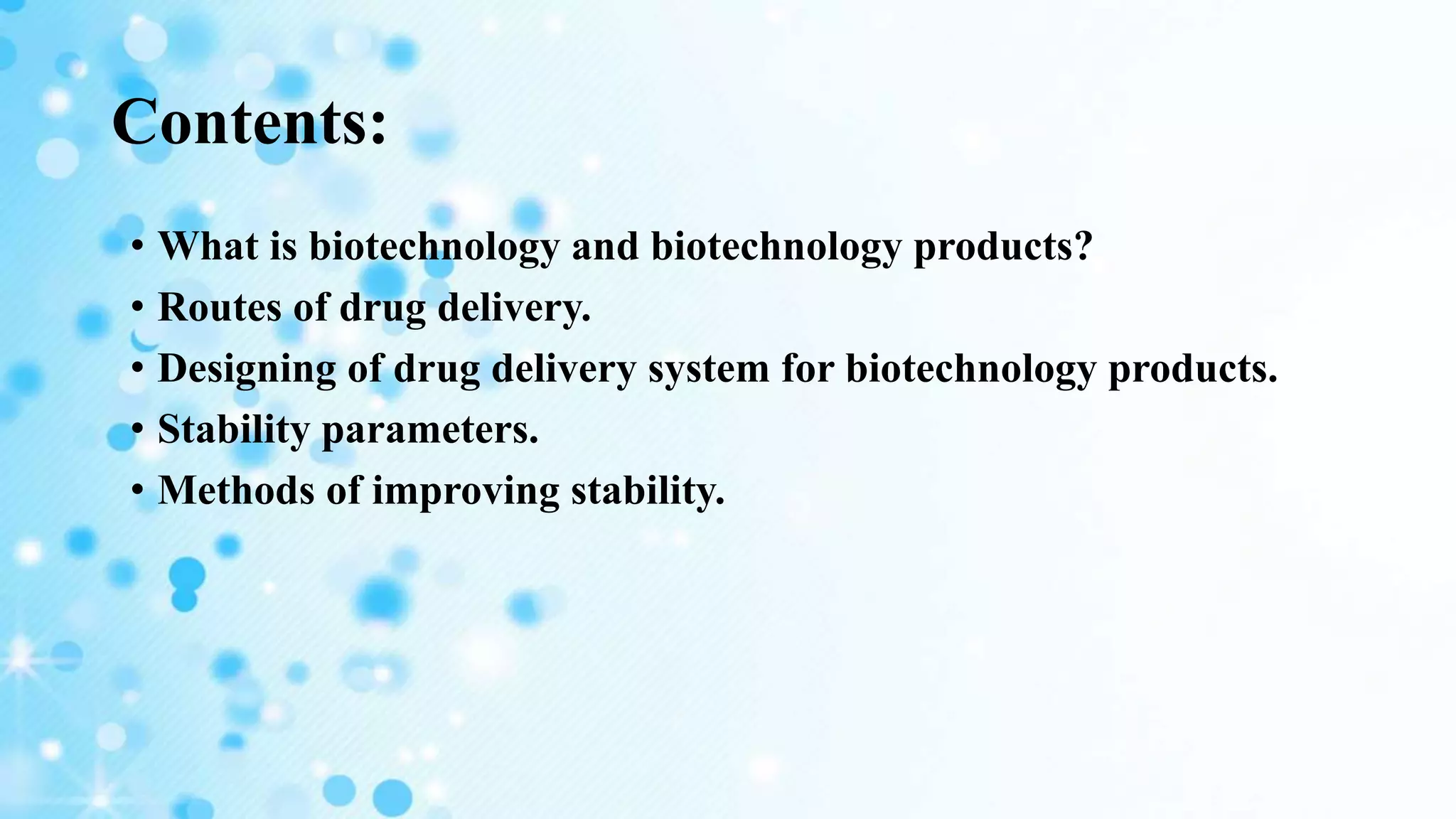 Designing of drug delivery system for biotechnology products considering stability aspects and ...
