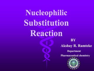 Nucleophilic substitution reaction | PPTX