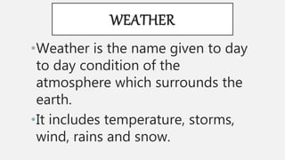 WEATHER AND CLIMATE | PPTX