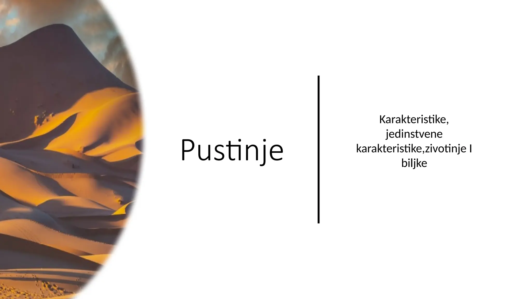 Pustinje (opis, jedinstvene karakteristike,zivotinje,biljke | PPT