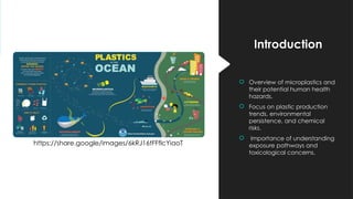 Plastic production, Environmental persistence, and chemical risks | PPTX