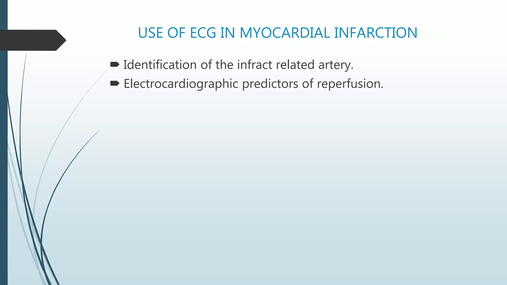 Use of ECG in myocardial infarction | PPTX