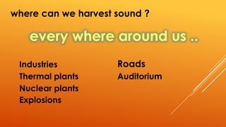 Conversion of Sound energy into electric energy | PPTX