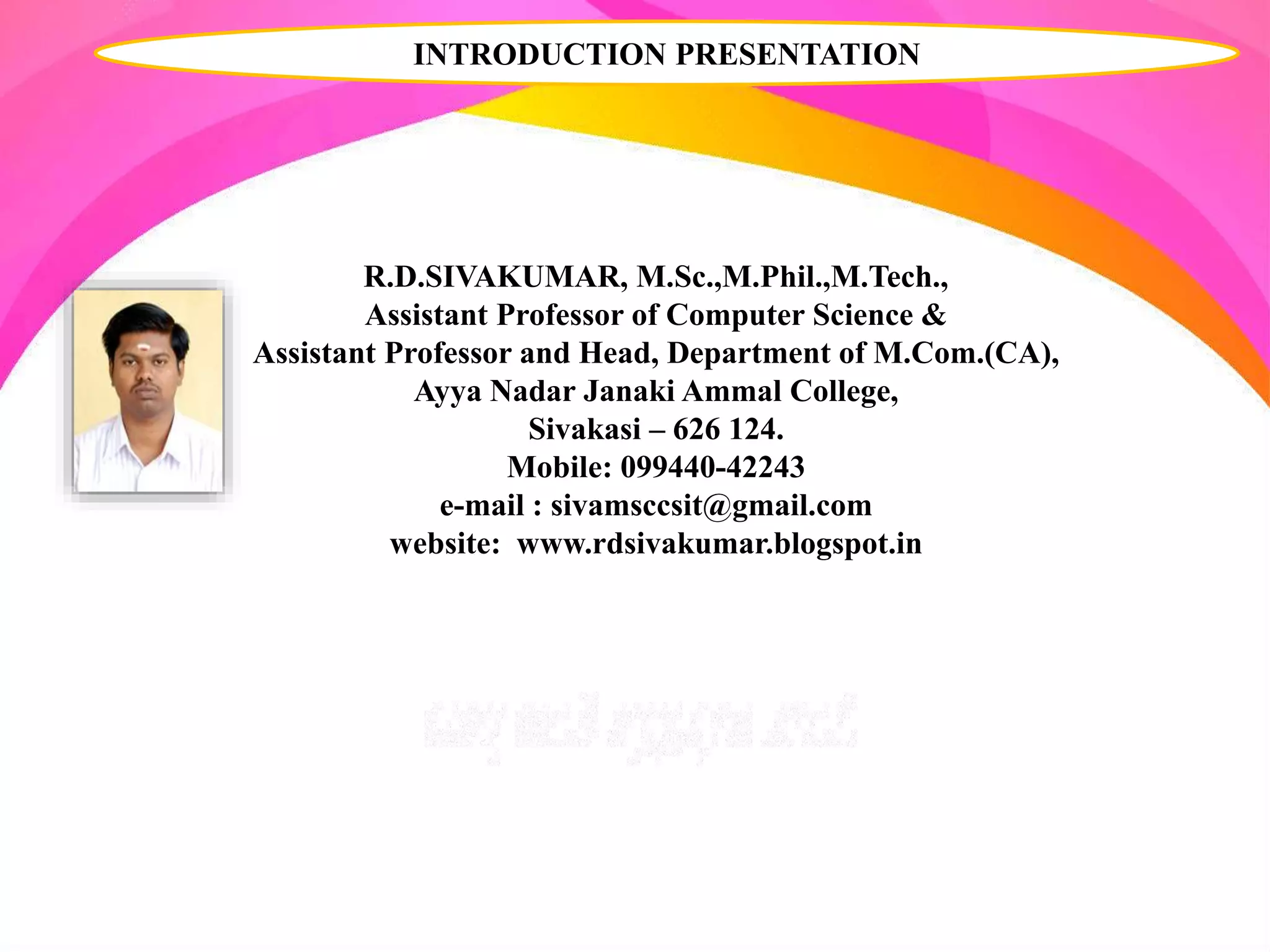 Presentation Introduction - R.D.Sivakumar | PPTX | Technology & Computing