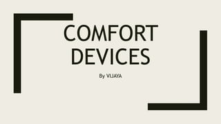 Comfort devices in hospitals | PPTX