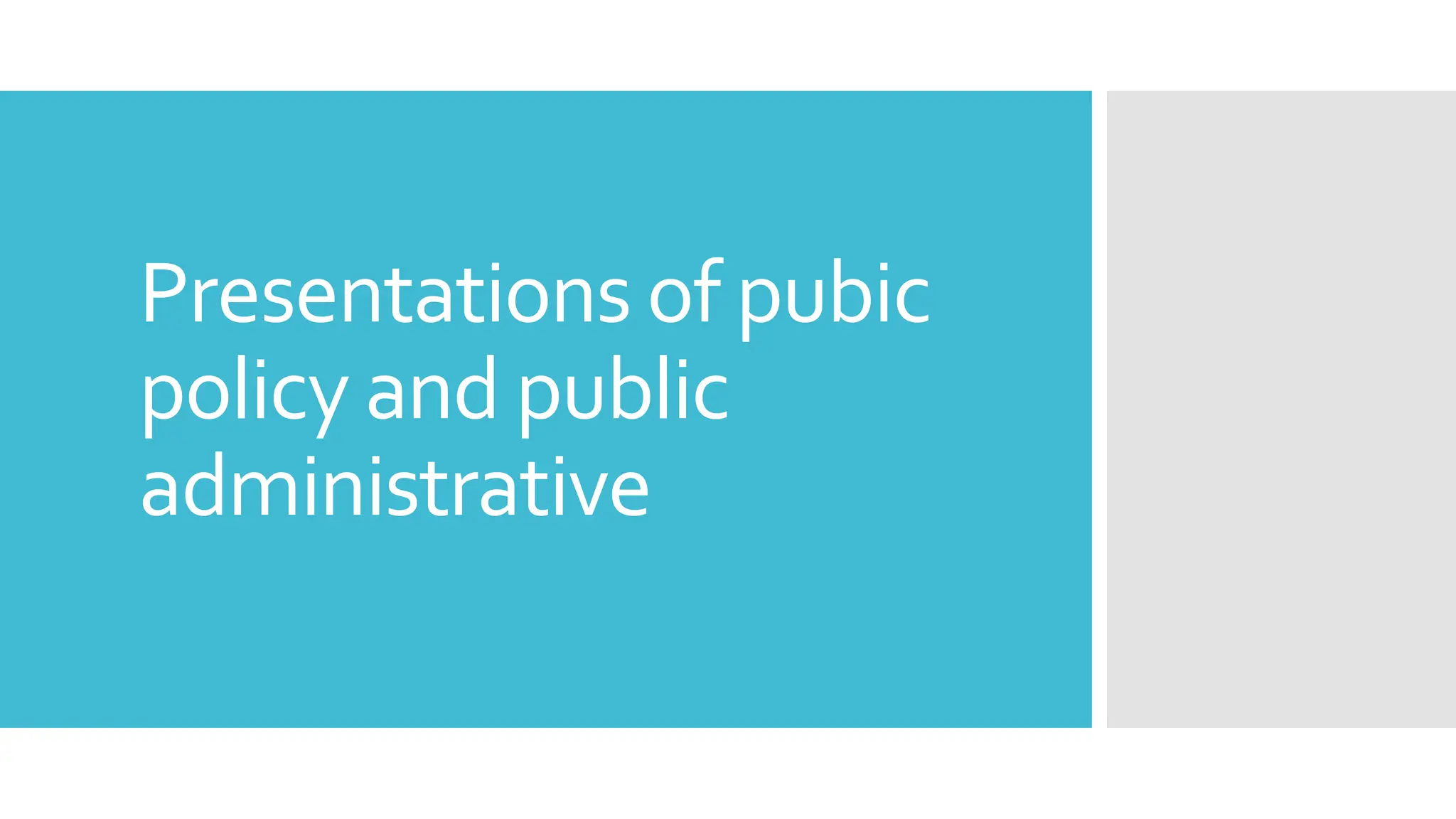 Public Policy And Administration Presentation 9 Pptx