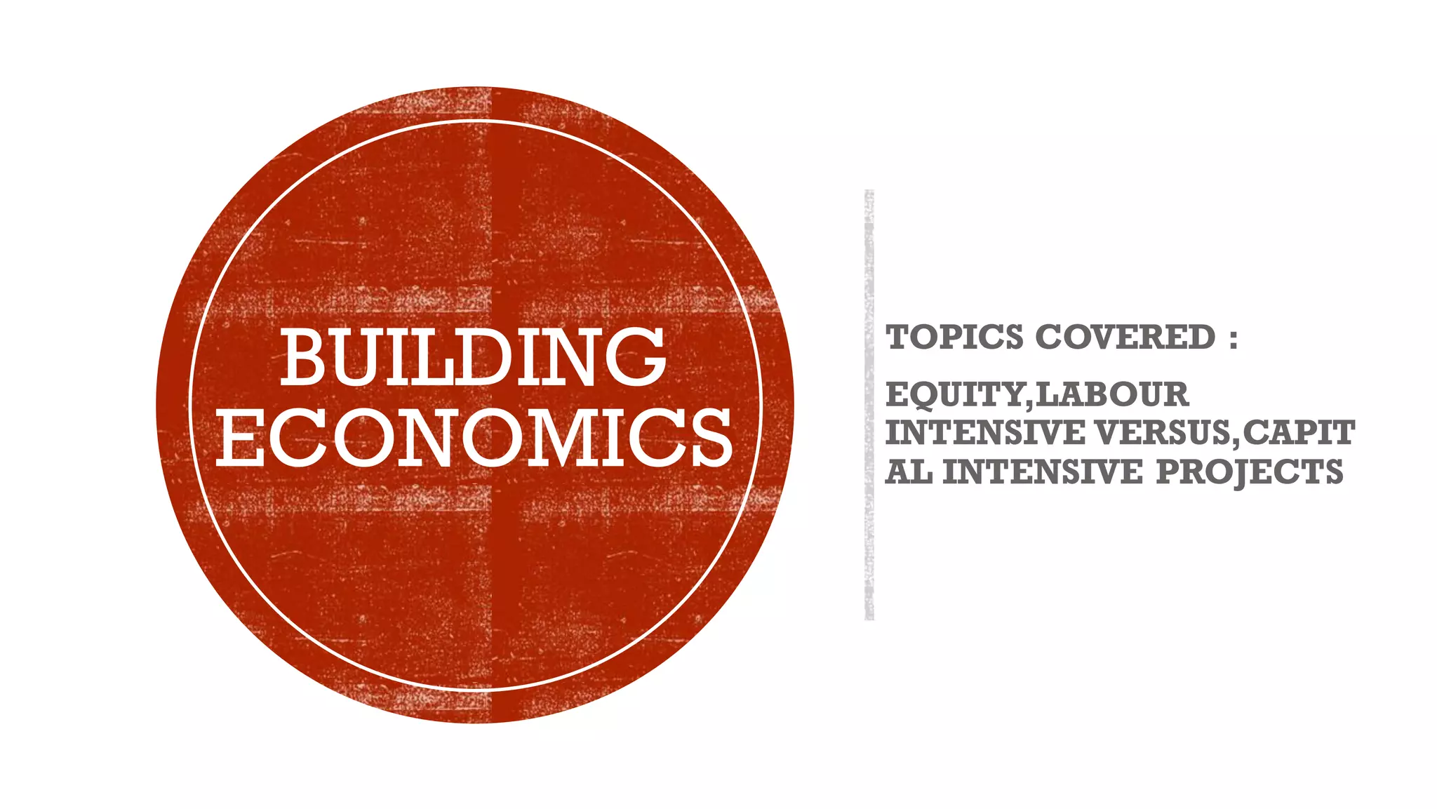 EQUITY , LABOUR INTENSIVE VERSUS CAPITAL INTENSIVE PROJECTS | PDF
